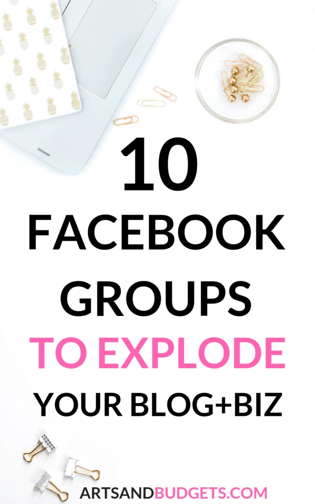 Top Facebook Groups To Rapidly Grow Your Blog - Arts and Budgets