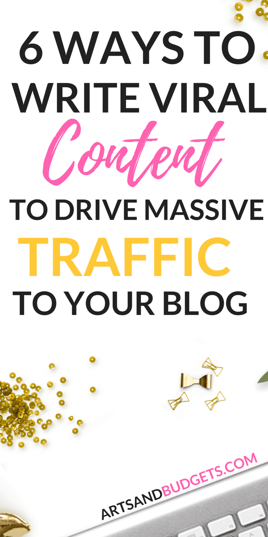 6 Ways To Write Viral Content to Drive Massive Traffic To Your Blog ...