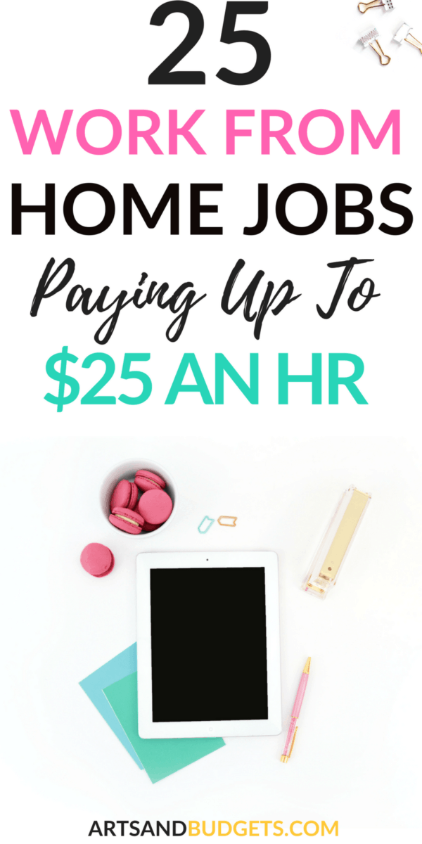 25 Easy Work From Home Jobs Paying Up to $25 an hr - Arts and Budgets