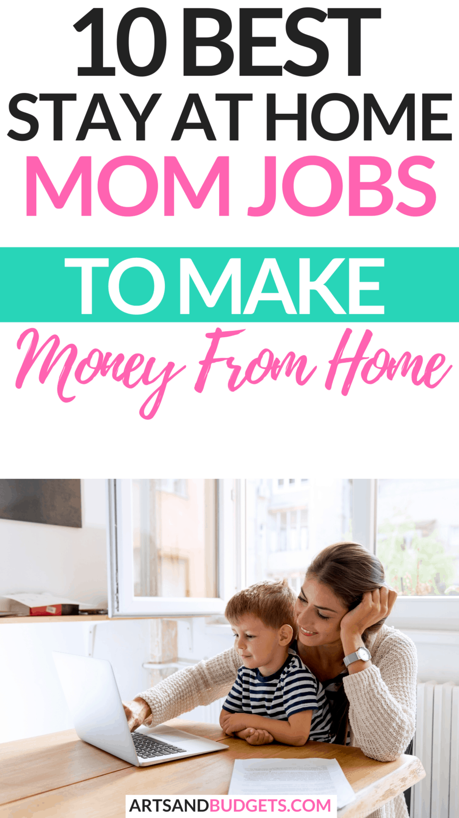 10 Best Stay At Home Moms Jobs To Make Money - Arts and Budgets