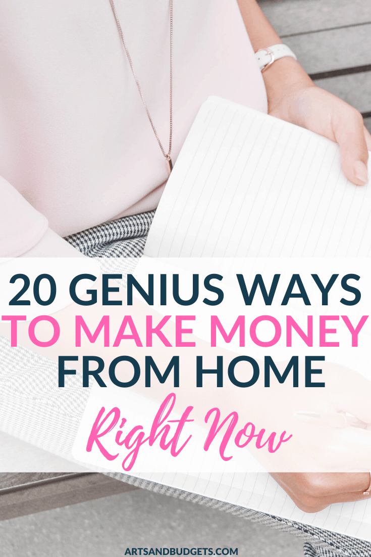 20 Genius Ways To Make Money From Home - Arts and Budgets