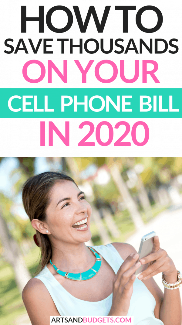 How To Save Thousands On Your Cell Phone Bill This Year - Arts and Budgets
