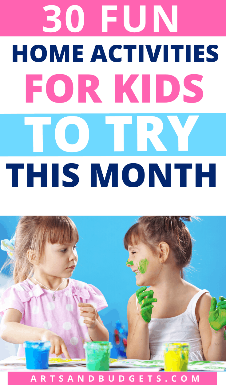 30+ Super Easy and Budget Friendly Stay at Home Kid Activities - Arts ...